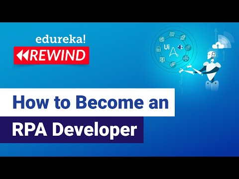 How to become an RPA Developer | RPA Developer RoadMap | RPA Training | Edureka | RPA Rewind - 6