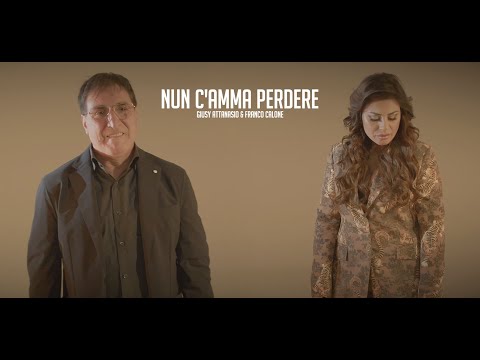 Giusy Attanasio & Franco Calone - NUN C'AMMA PERDERE