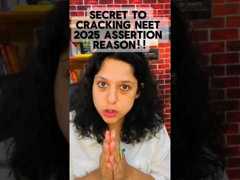 How to Solve Assertion and Reasoning Types of Questions? | NEET 2025📝 / Dr. Vani Sood