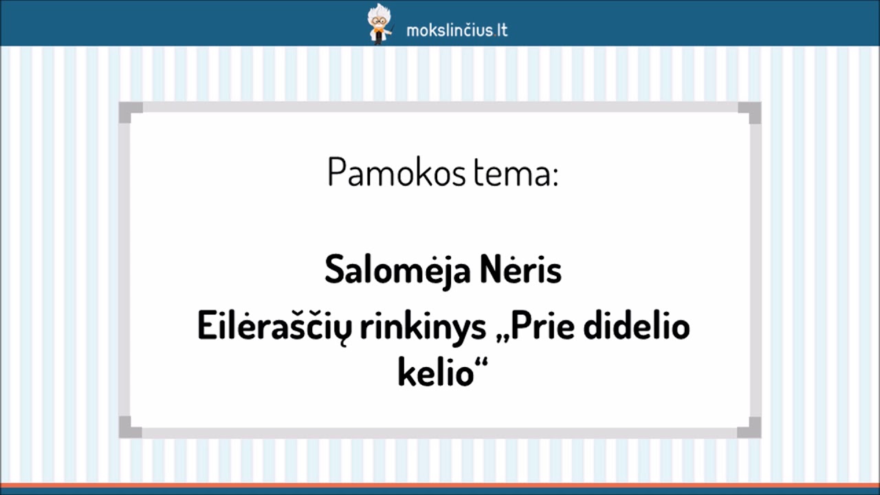 Salomėja Nėris – Eilėraščių rinkinys „Prie didelio kelio“ - Mokslinčius.lt -Tavo mokytojas telefone!