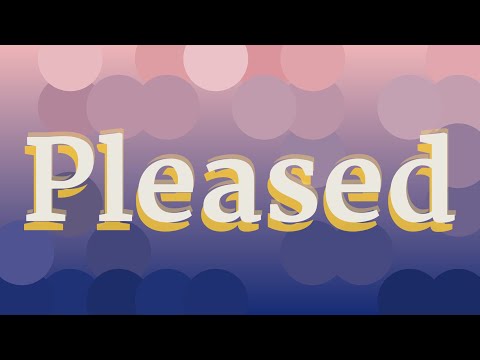 PLEASED pronunciation • How to pronounce PLEASED