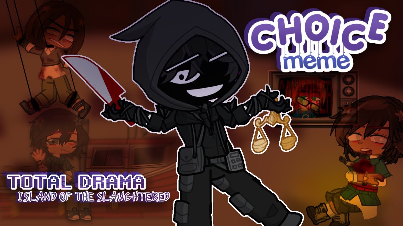 ❓—— // CHOICE MEME // total drama // island of the slaughtered // tdi gacha // gl2 animation // —— ❓
