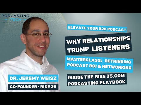 Dr. Jeremy Weisz on Networking, B2B Growth, and Lasting Impact with RISE 25