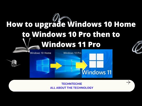 How to upgrade Window 10 Home to Windows 10 Pro then to Windows 11 Pro