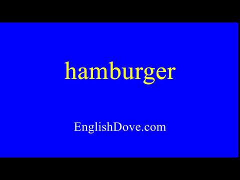 How to pronounce hamburger in American English.