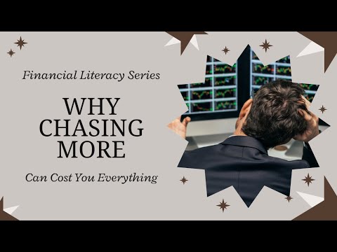 Financial Literacy Epi 3: Why Chasing More Can Cost You Everything