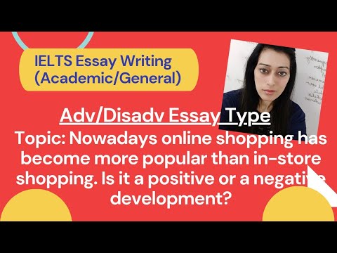 IELTS Essay(Academic/General):Advantage/Disadvantage Essay type- Online vs in-store shopping.