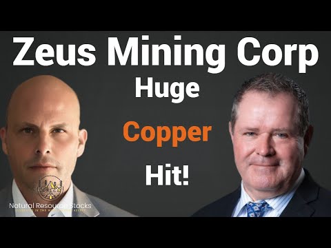Copper's Hidden Potential An In-Depth Discussion with Zeus Mining's Dean Besser - Natural ...