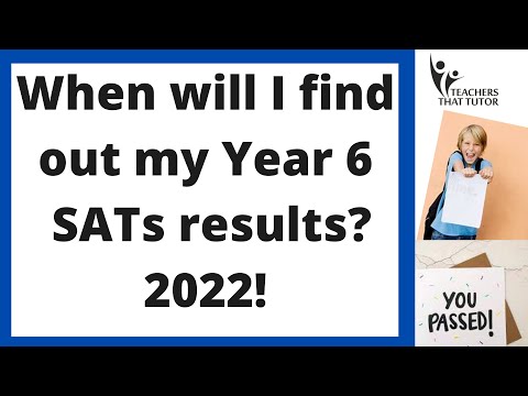 Year 6 SATs Results 2022! (What you need to know) When - What - Why