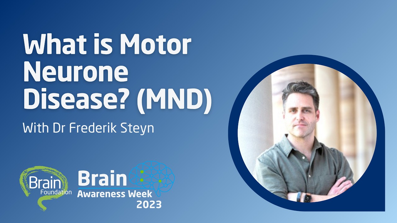 What is Motor Neurone Disease? - Dr Frederik Steyn | Brain Awareness Week 2023