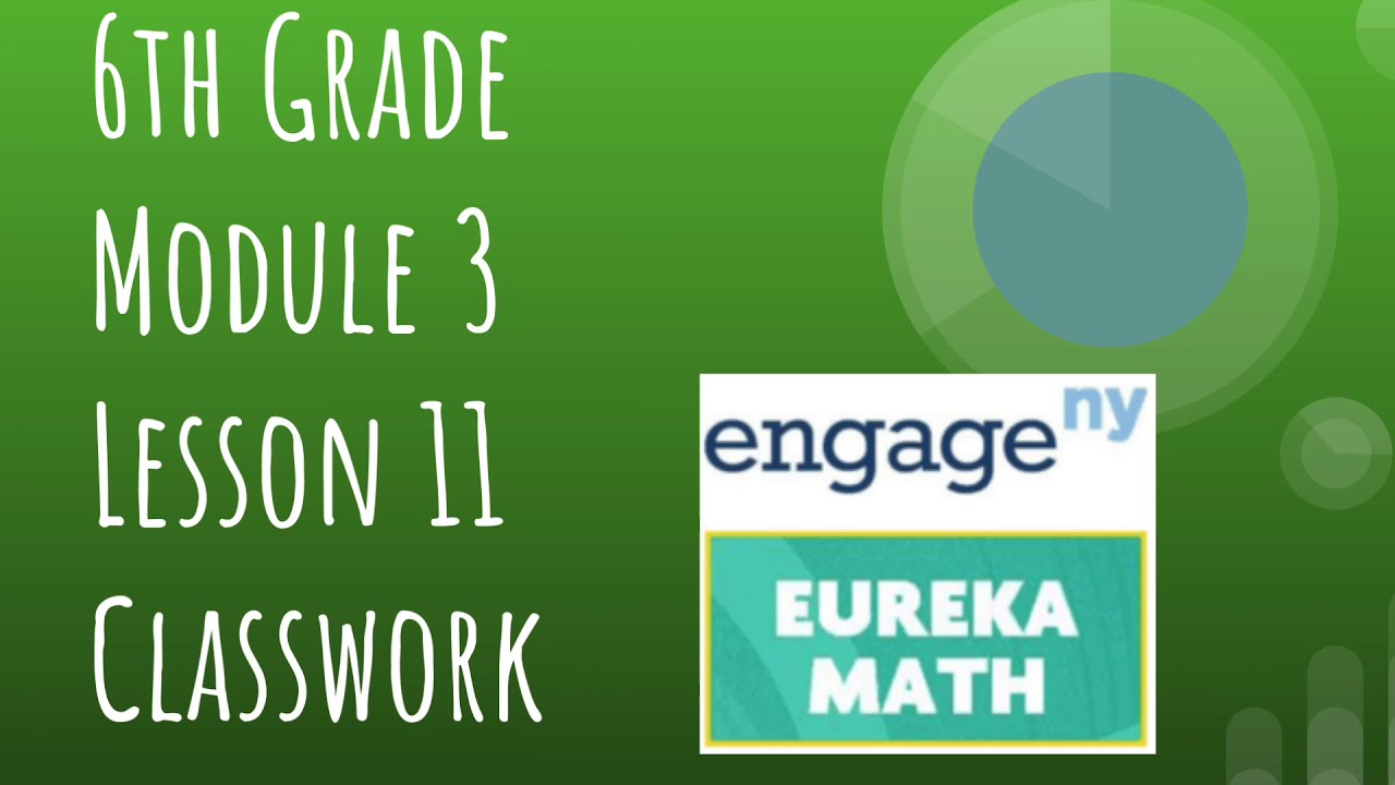 Engage NY // Eureka Math Grade 6 Module 3 Lesson 11 Classwork