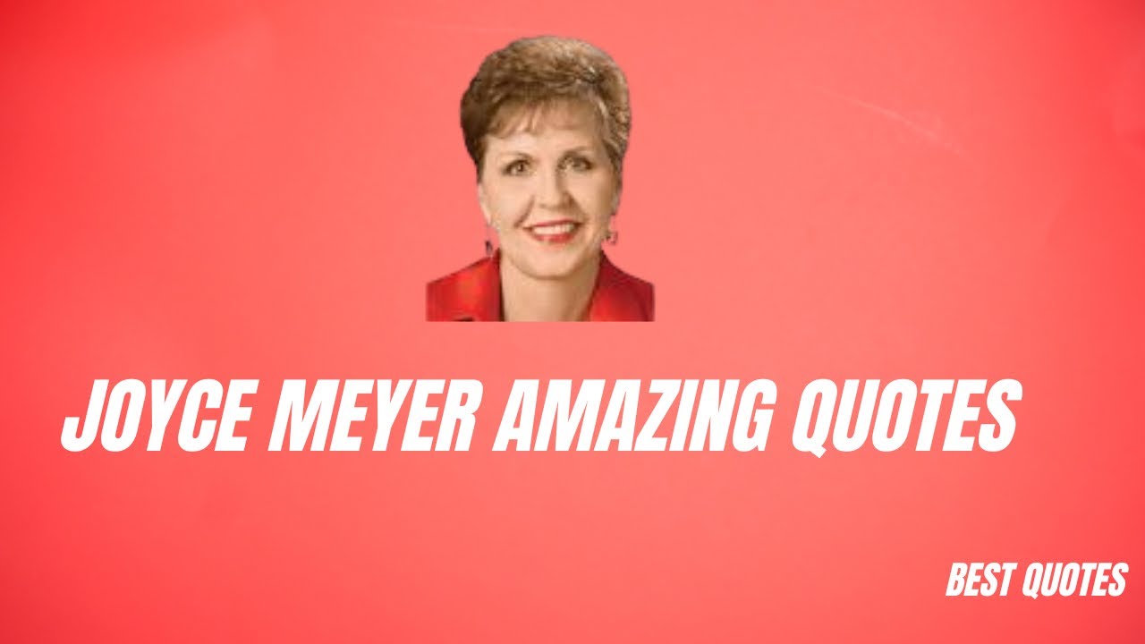 joyce meyer quotes ! joyce meyer famous quotes