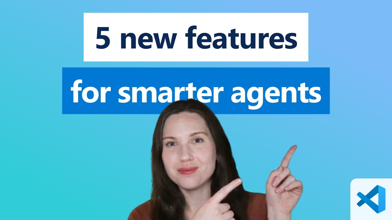 5 New VS Code Features for Smarter Agents