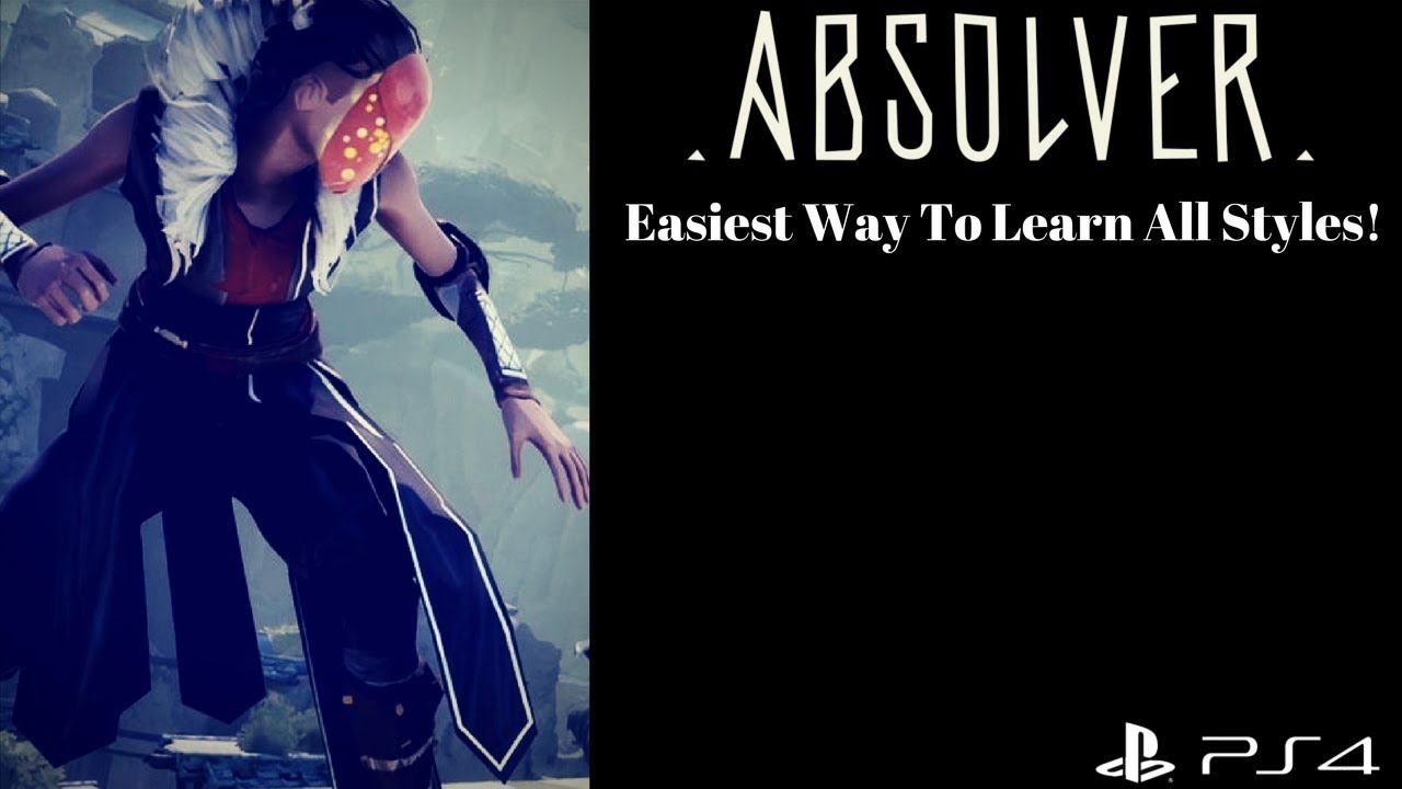 Absolver: Easiest Way To Learn All Styles