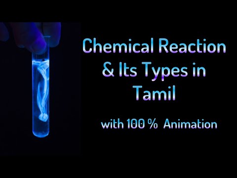 Chemical Reaction and Its Types in Tamil with 100 % Animated way