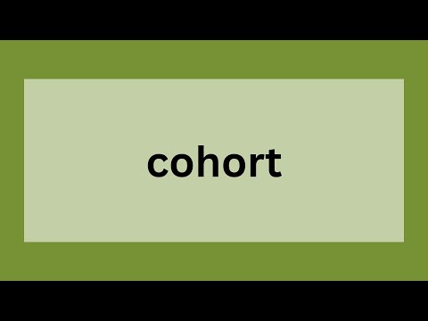 Cohort | Definition, Origin and Key Differences