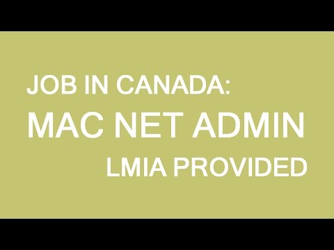 Job opportunity with LMIA for Apple/Mac network admin! LP Group Canada