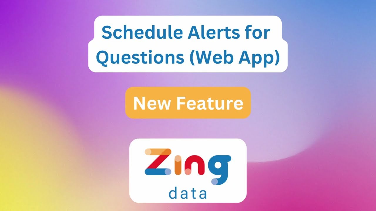Setting up Questions Alerts on the Zing Data Web App