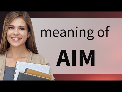 Aim • AIM definition