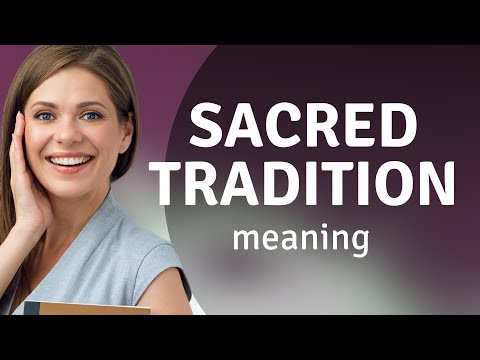 Exploring the Meaning of "Sacred Tradition"