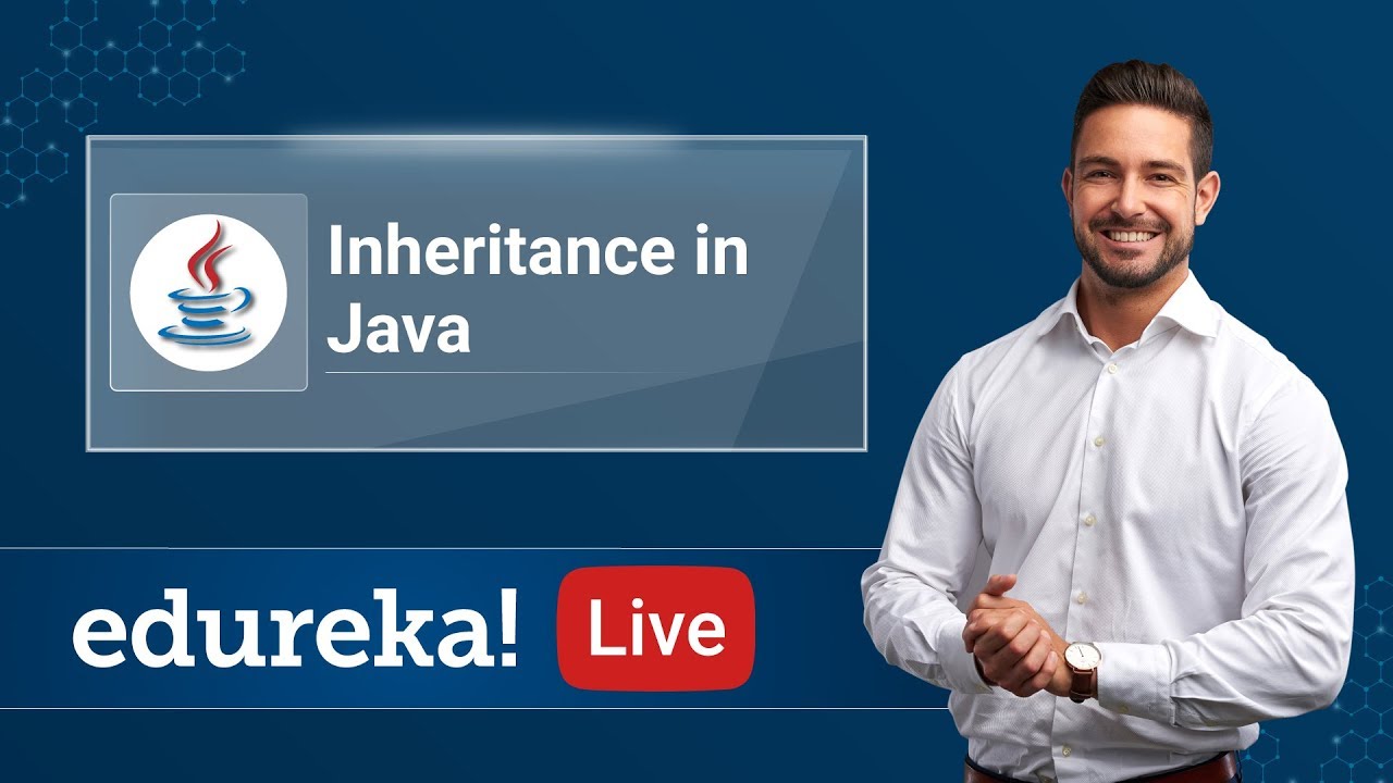 Java Live - 3 | Inheritance in Java | Java Tutorial for Beginners | Java Training | Edureka