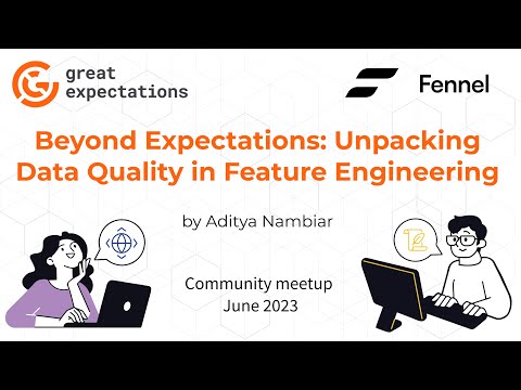 Great Expectations Community: Beyond Expectations: unpacking data quality in feature engineering