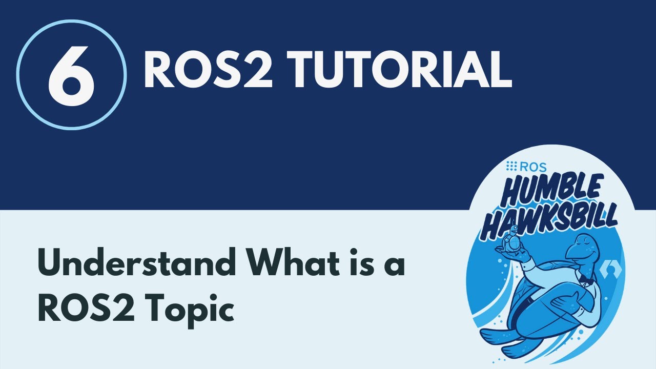 What is a ROS2 Topic? - ROS2 Tutorial 6