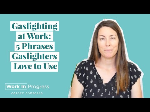 Gaslighting at Work: 5 Phrases Gaslighters Love to Use