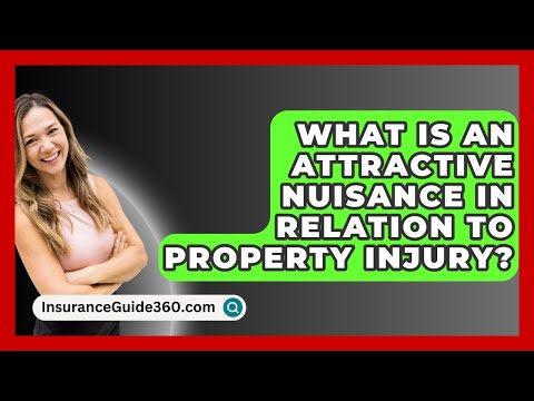 What Is An Attractive Nuisance In Relation To Property Injury? - InsuranceGuide360.com