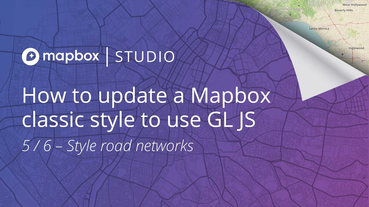 5/6 Update a Mapbox classic style - Style road networks
