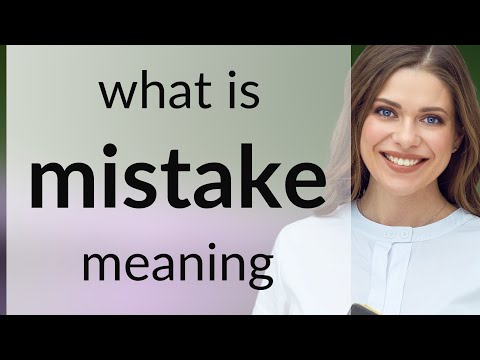 Mistake โข MISTAKE meaning