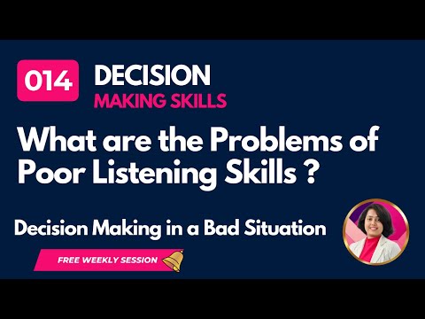 what are the problems of poor listening skills - apply listening skills in decision making