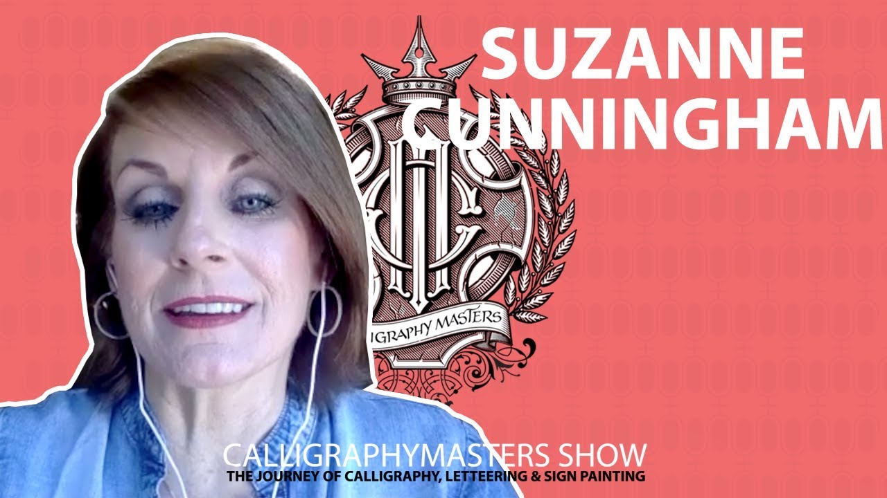 Calligraphy Masters Podcast #011 (Suzanne Cunningham and Copperplate Script Calligraphy)
