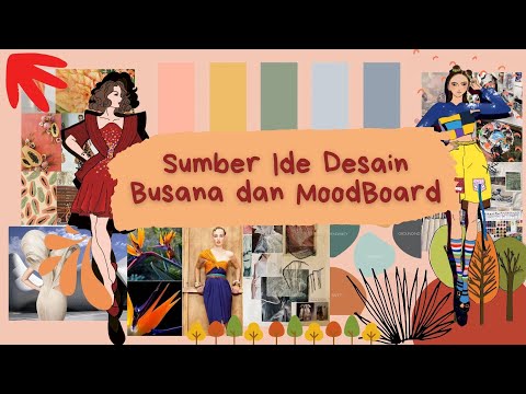 Sumber Ide Membuat Desain Busana & Moodboard Fashion