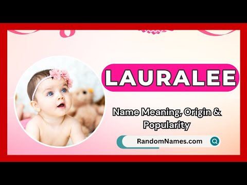 Lauralee - Baby Girl Name Meaning, Origin & Popularity - RandomNames.com