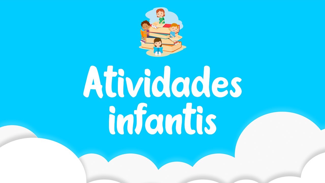 ATIVIDADES INFANTIS - Reforço Escolar