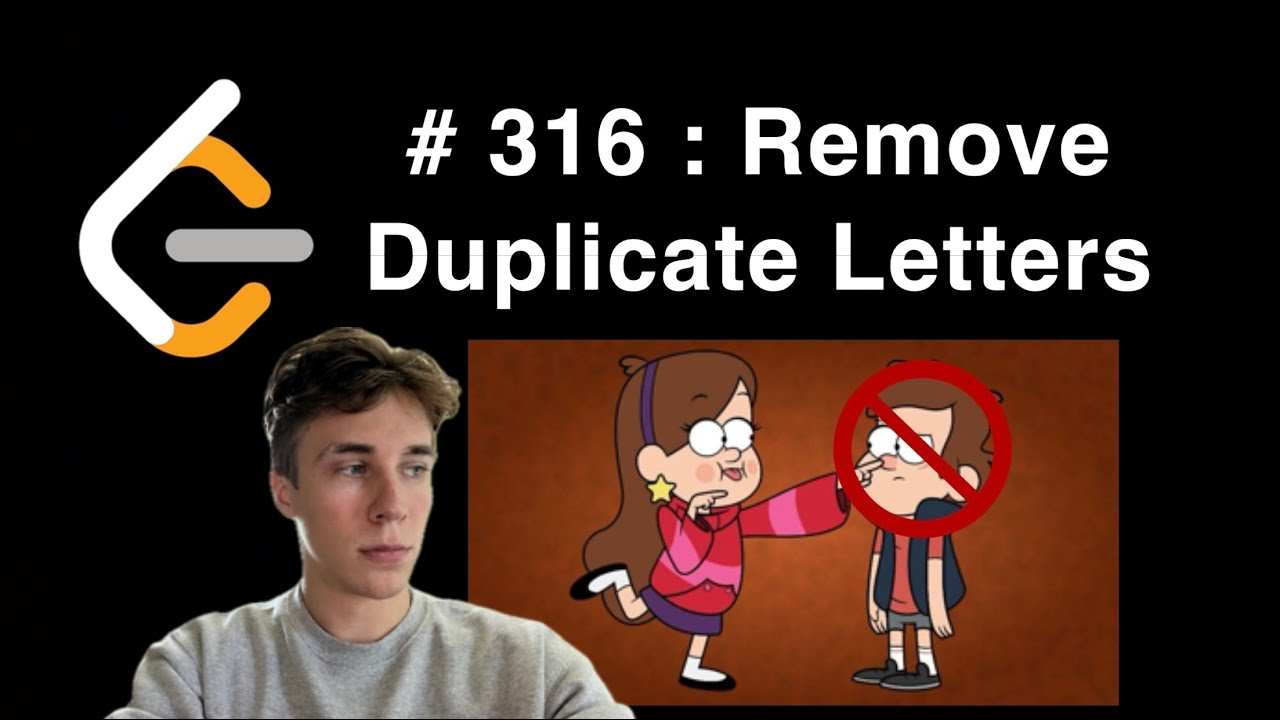 Remove Duplicate Letters | 316 Leetcode | Python3