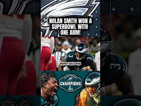 Nolan Smith won a SuperBowl with "ONE ARM" (Philadelphia Eagles shorts)