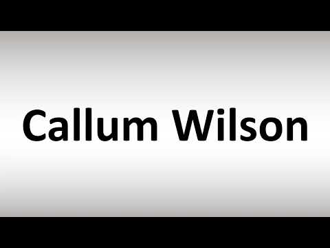 How to Pronounce Callum Wilson (English Footballer)