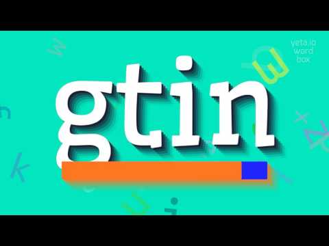 GTIN - HOW TO SAY GTIN?