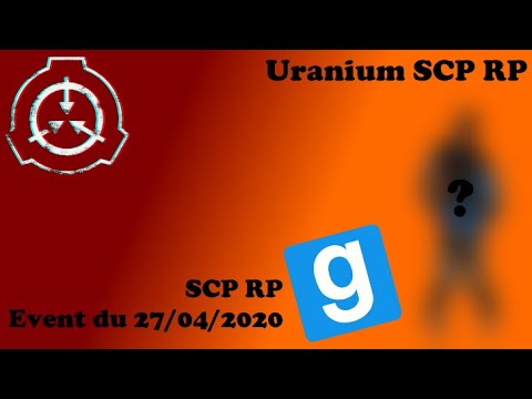 Steam Community :: Video :: SCP RP - Event du 27/04/2020 [Uranium]