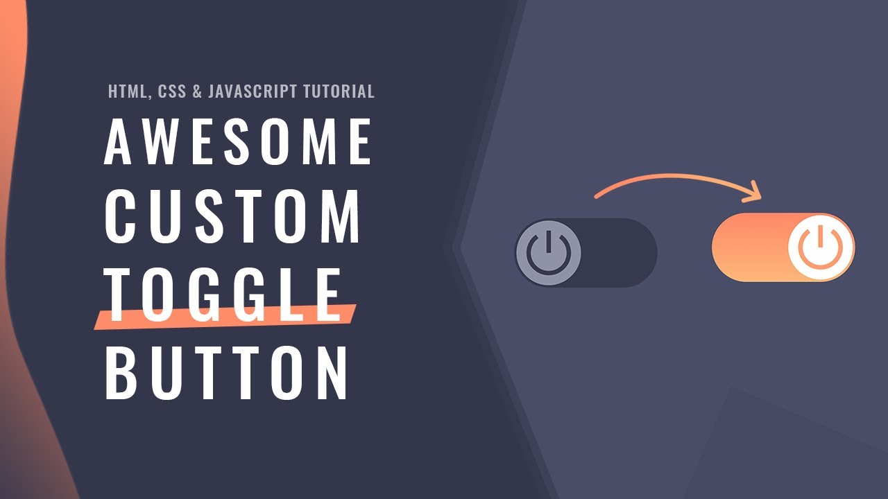 Awesome Custom Toggle Button | HTML CSS & JavaScript Tutorial