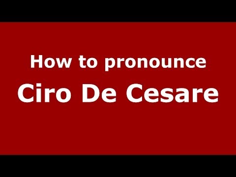 How to pronounce Ciro De Cesare (Italian/Italy) - PronounceNames.com