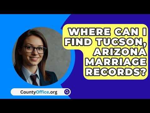 Where Can I Find Tucson, Arizona Marriage Records? - CountyOffice.org