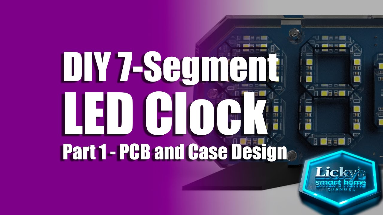 DIY 7-Segment LED Clock - Part 1