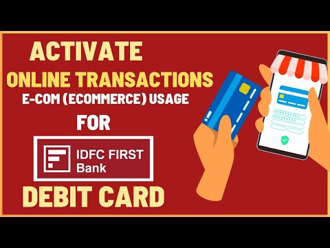 How To Activate Online Transaction for IDFC First Bank Debit Card | eCommerce (Ecom) usage