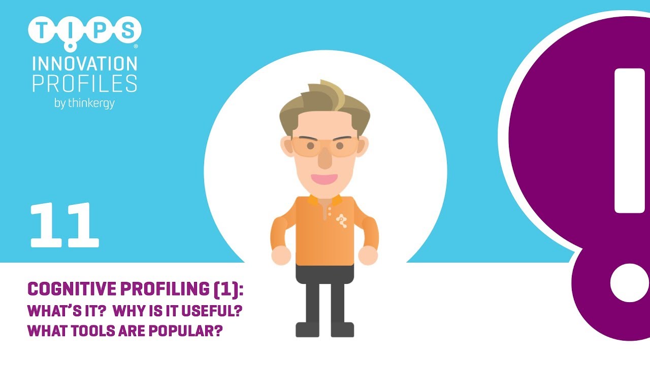 TIPS by Thinkergy - Video 11: Cognitive Profiling (1): What's it? Why? What tools are popular?
