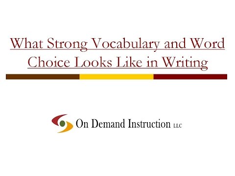 Become a Better Writer: What Strong Vocabulary and Word Choice Looks Like in Writing