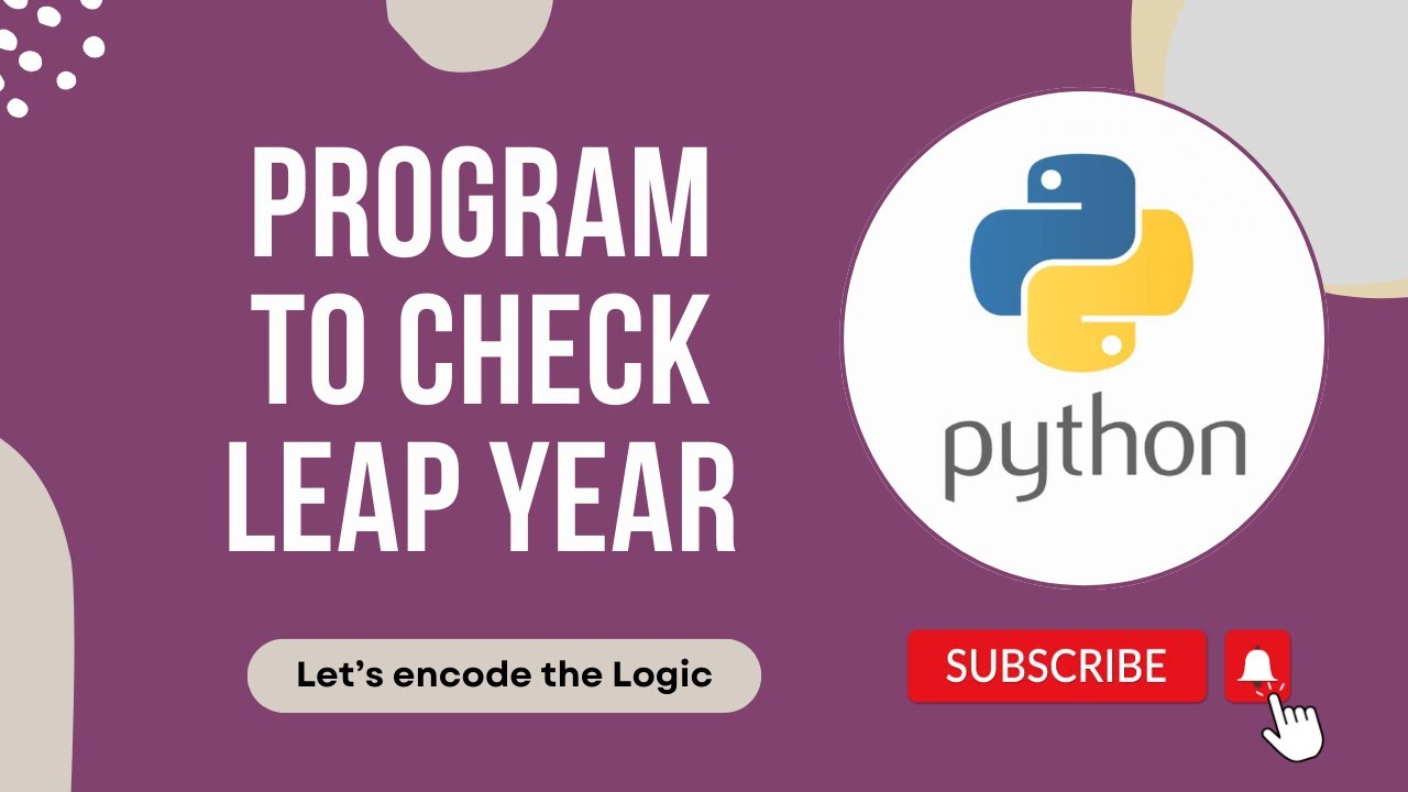 Python Program to Check Leap Year | Python Tutorials for Beginners | Coding | Let's encode the Logic