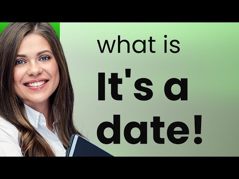 Understanding "It's a Date!": A Guide to English Phrases